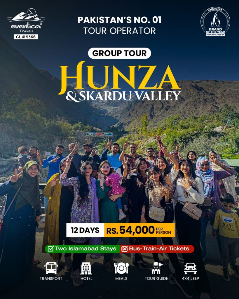 Hunza & Skardu Valley | Group Tour Summer 2025